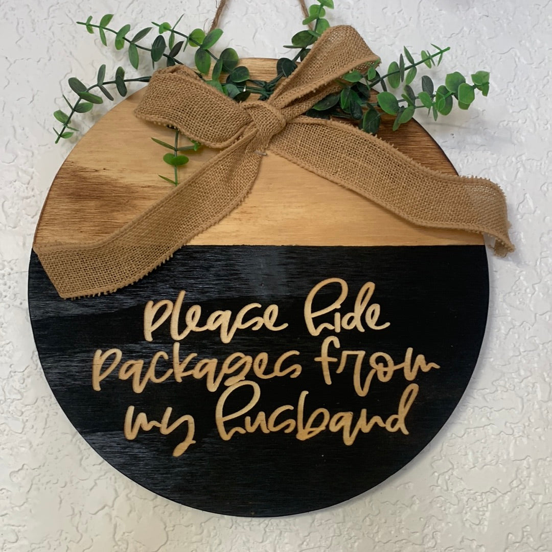 Please hide packages from husband door Sign – Backroad Wood Work ...